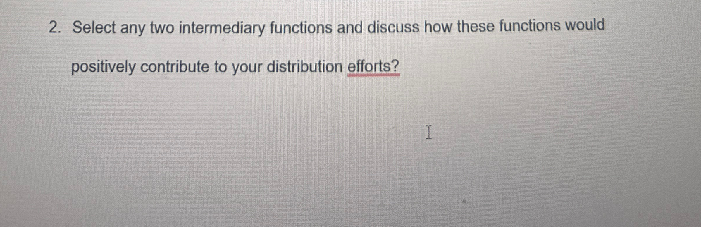 Solved Select any two intermediary functions and discuss how | Chegg.com