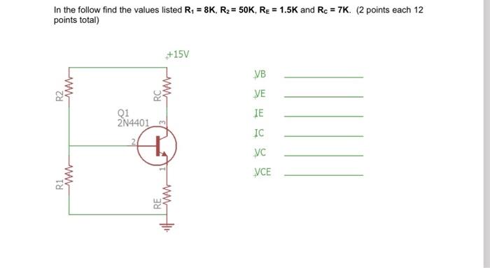 Solved In the follow find the values listed R1=8 K,R2=50 | Chegg.com