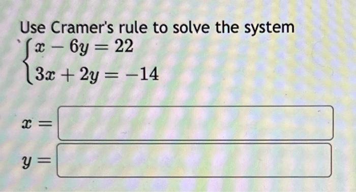 Solved Use Cramer's rule to solve the system | Chegg.com