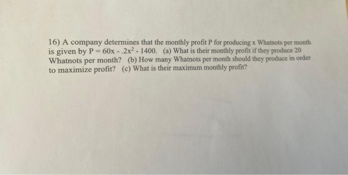 Solved 16) A company determines that the monthly profit P | Chegg.com