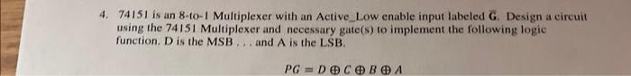 Solved 4. 74151 is an 8-to-1 Multiplexer with an Active. Low | Chegg.com