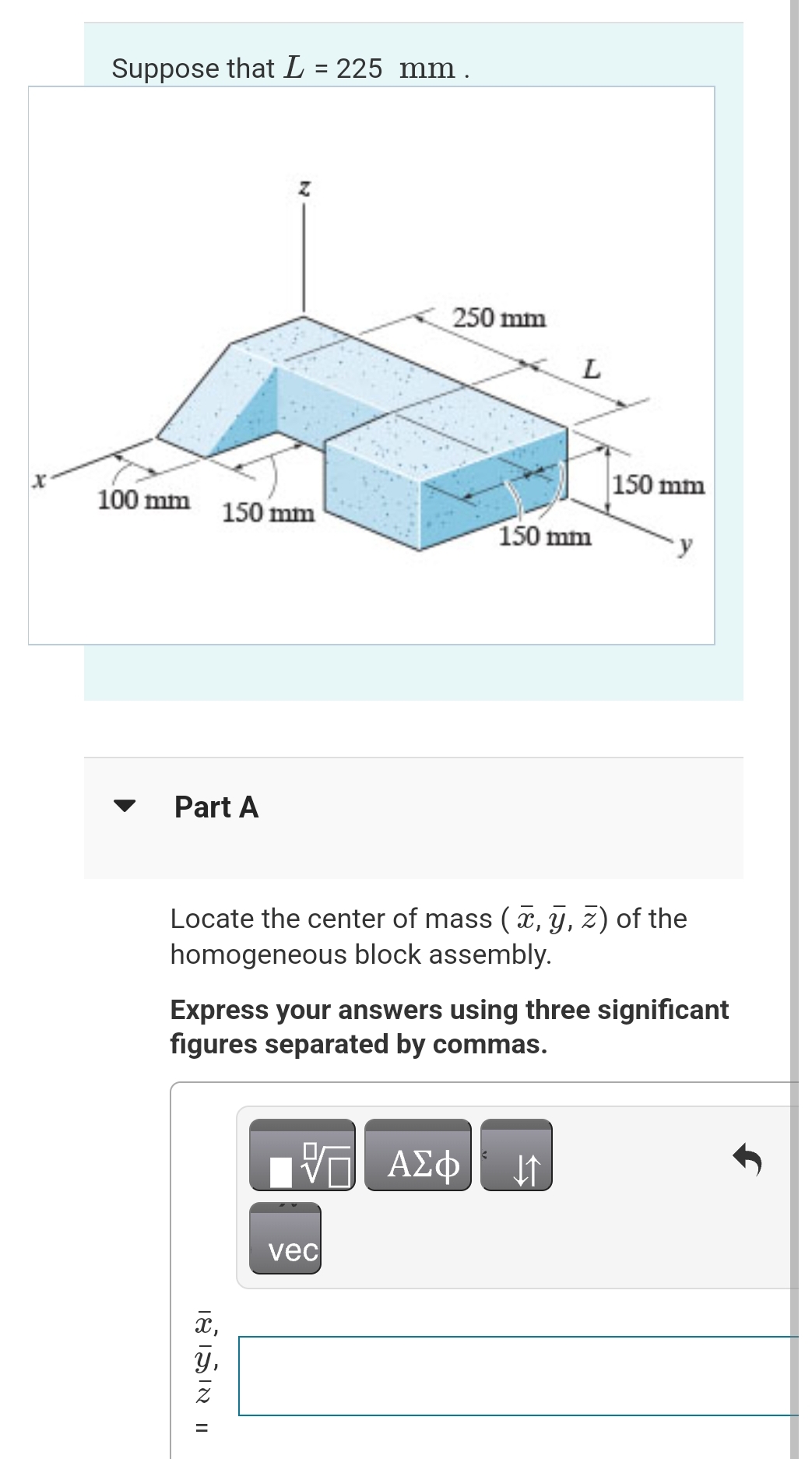 Solved Suppose that L=225mm.Part ALocate the center of mass | Chegg.com