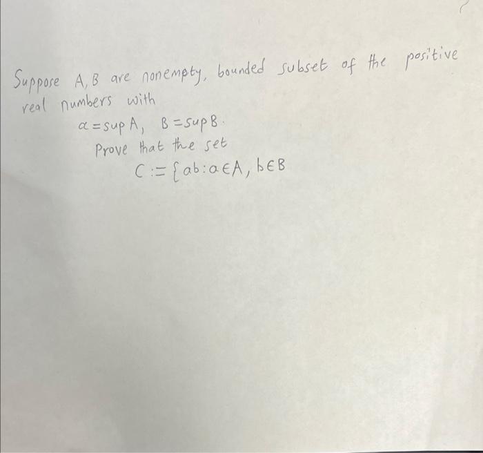 Solved Suppose A, B are nonempty, bounded subsets of the | Chegg.com