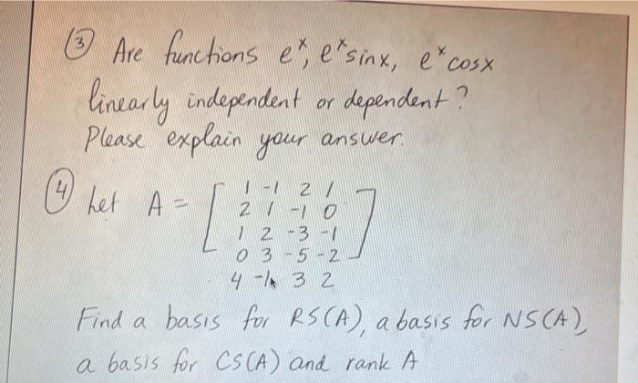 Solved ? ③ Are functions é, e sinx, e* cosx linearly | Chegg.com