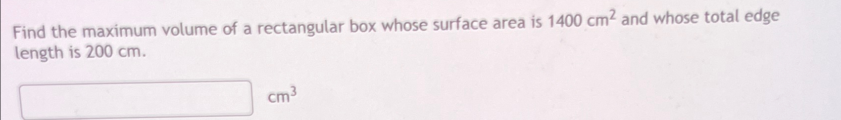Solved Find the maximum volume of a rectangular box whose | Chegg.com