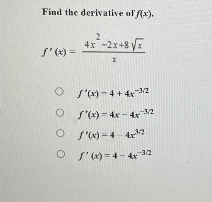 Solved Find the derivative of f(x). | Chegg.com
