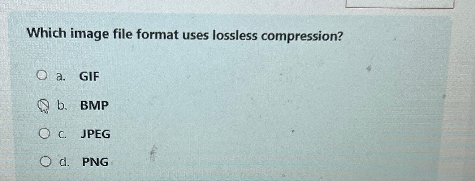 Solved Which image file format uses lossless compression?a. | Chegg.com