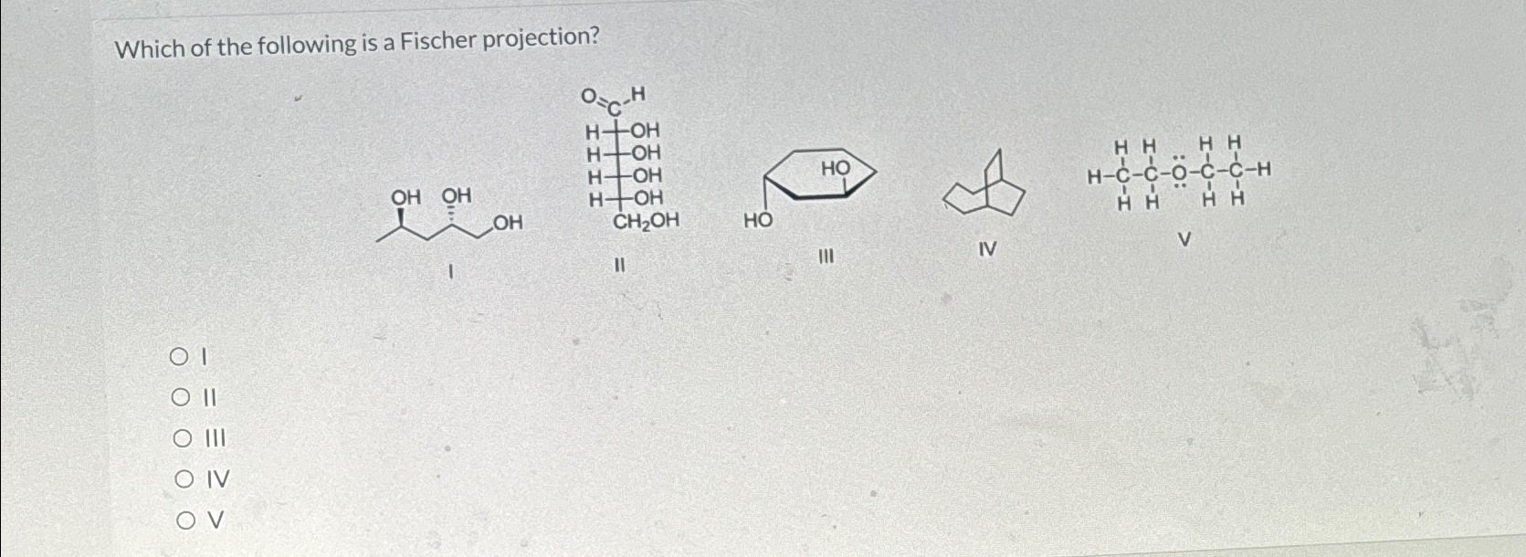 Solved Which of the following is a Fischer | Chegg.com