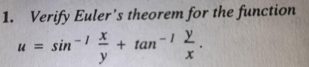 Solved 1. Verify Euler's theorem for the function 1 X U = | Chegg.com