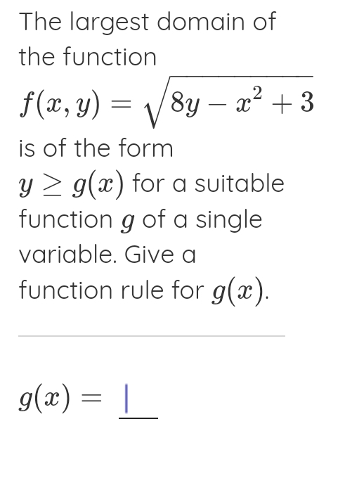 Solved The largest domain of the functionf(x,y)=8y-x2+32is | Chegg.com