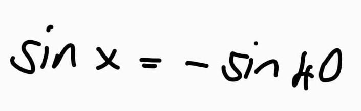 Solved sinx=−sin40 | Chegg.com