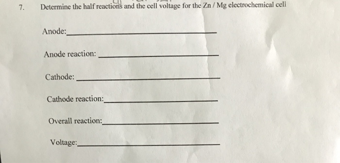 Solved 7. Determine the half reactions and the cell voltage | Chegg.com