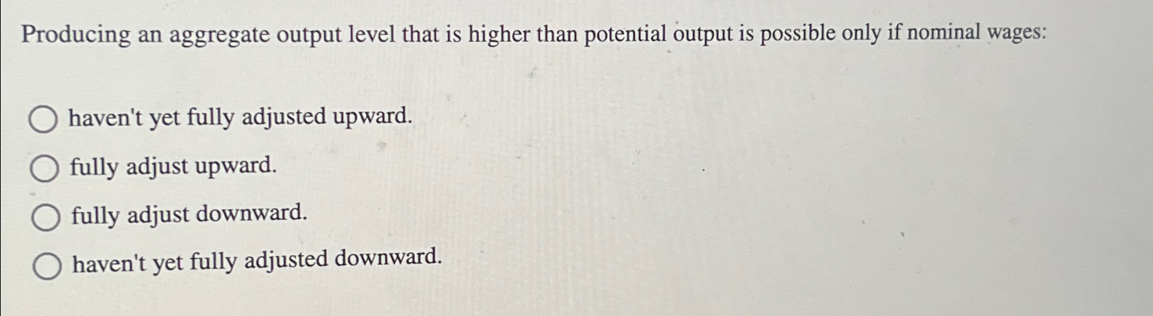 Solved Producing an aggregate output level that is higher | Chegg.com