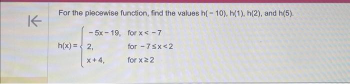 Solved For the piecewise function, find the values | Chegg.com