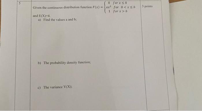 Solved Given the continuous distribution function | Chegg.com
