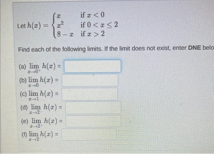 Solved Let h(x)=⎩⎨⎧xx28−x if x