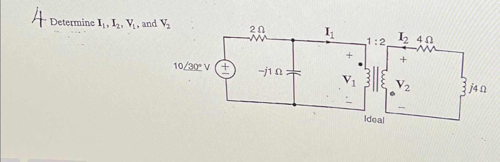 Solved 4 ﻿Determine I1,I2,V1, ﻿and V2 | Chegg.com