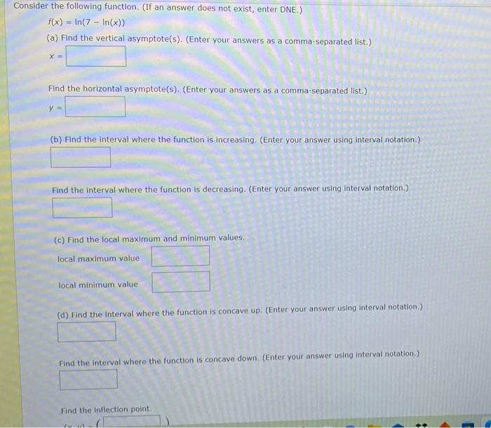 Solved f(x)=ln(7−ln(x)) (a) Find the vertical asymptote(s). | Chegg.com