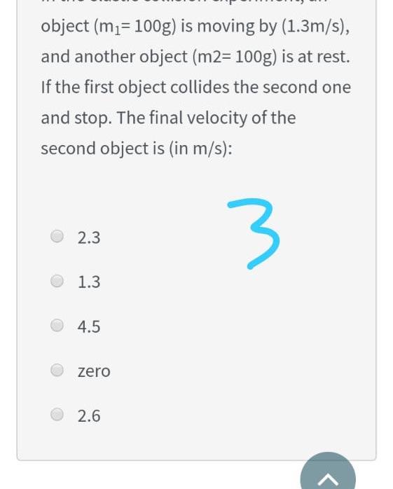 Solved object (mı= 100g) is moving by (1.3m/s), and another | Chegg.com