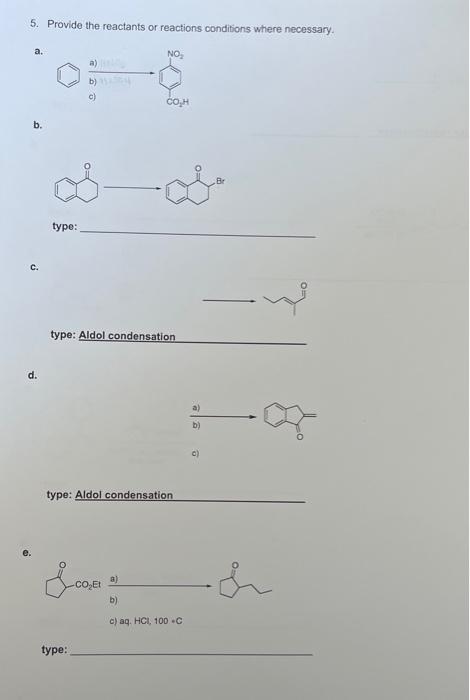 Solved 5. Provide the reactants or reactions conditions | Chegg.com