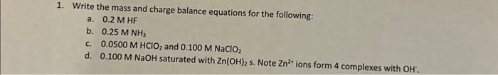 Solved 1. Write the mass and charge balance equations for | Chegg.com