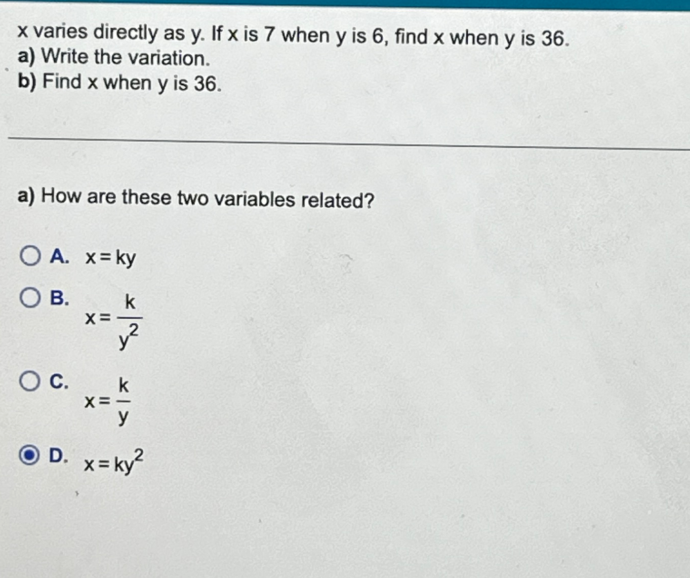 Solved x ﻿varies directly as y. ﻿If x ﻿is 7 ﻿when y ﻿is 6 , | Chegg.com