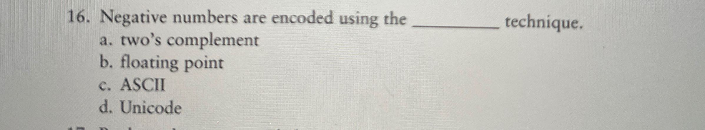 Solved Negative numbers are encoded using thea. ﻿two's | Chegg.com