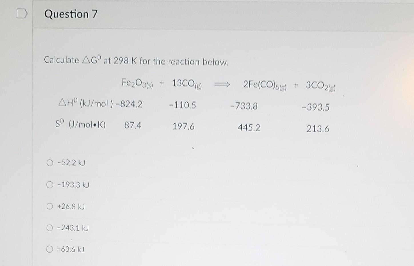 Solved Calculate G0 at 298 K for the reaction below. | Chegg.com