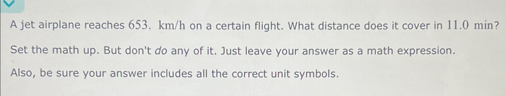 Solved A jet airplane reaches 653.kmh ﻿on a certain flight. | Chegg.com