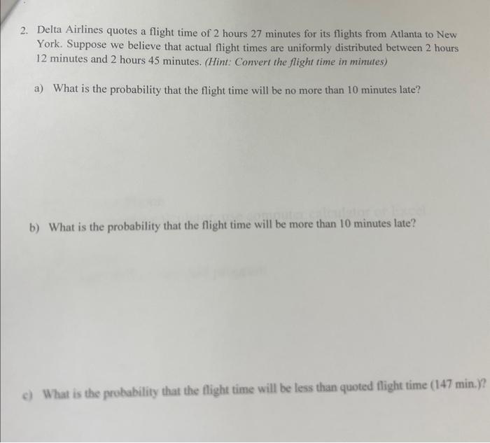 Solved 2. Delta Airlines quotes a flight time of 2 hours 27 | Chegg.com