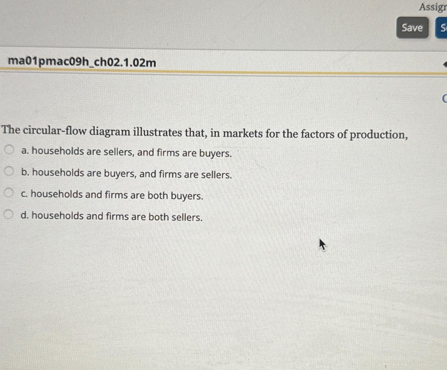 Solved ma01pmac09h_ch02.1.02mThe circular-flow diagram | Chegg.com