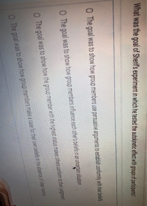 Solved What was the goal of Sherif's experiment in which he | Chegg.com