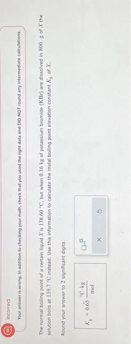 Solved Incorrect Your answer is wrong. In addition to | Chegg.com