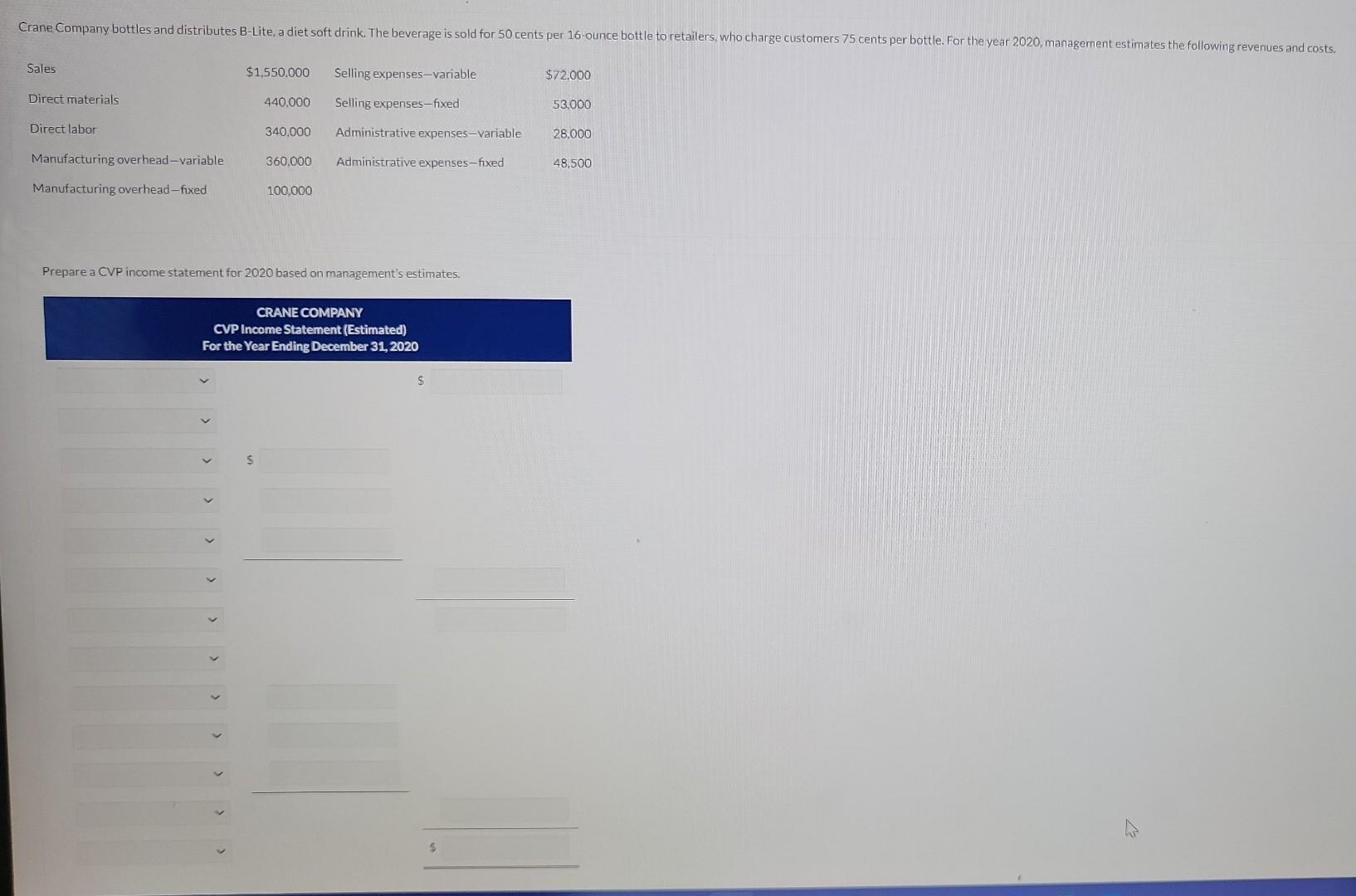 Solved Prepare a CVP income statement for 2020 based on | Chegg.com