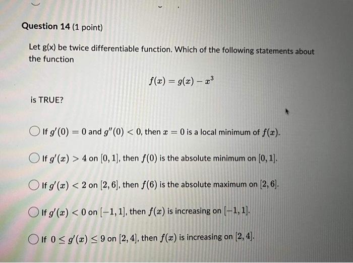 Solved Let g(x) be twice differentiable function. Which of | Chegg.com