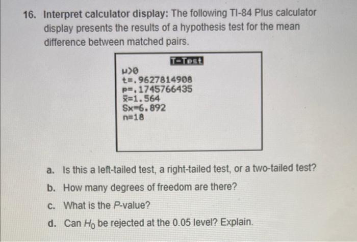 Solved 16. Interpret calculator display: The following TI-84 | Chegg.com