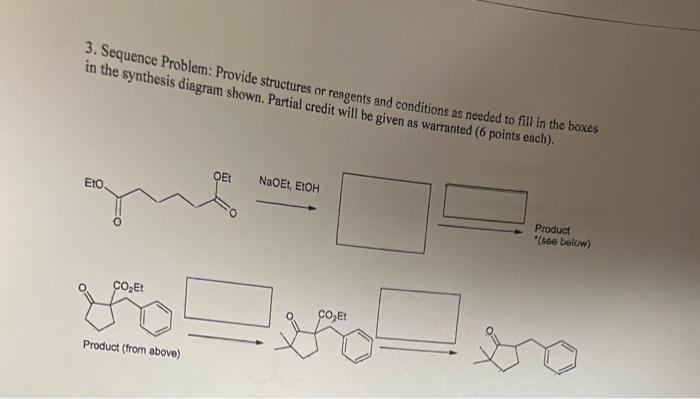Solved Sequence Problem: Provide structures or reagents and | Chegg.com