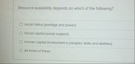 Solved Resource availability depends on which of the | Chegg.com