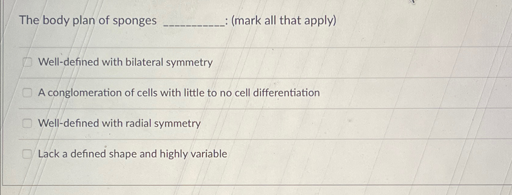 Solved The body plan of sponges ﻿: (mark all that | Chegg.com