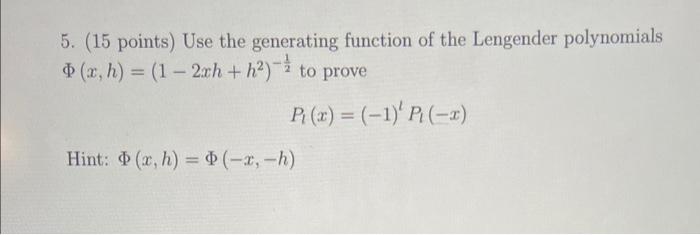 Solved 5. (15 points) Use the generating function of the | Chegg.com