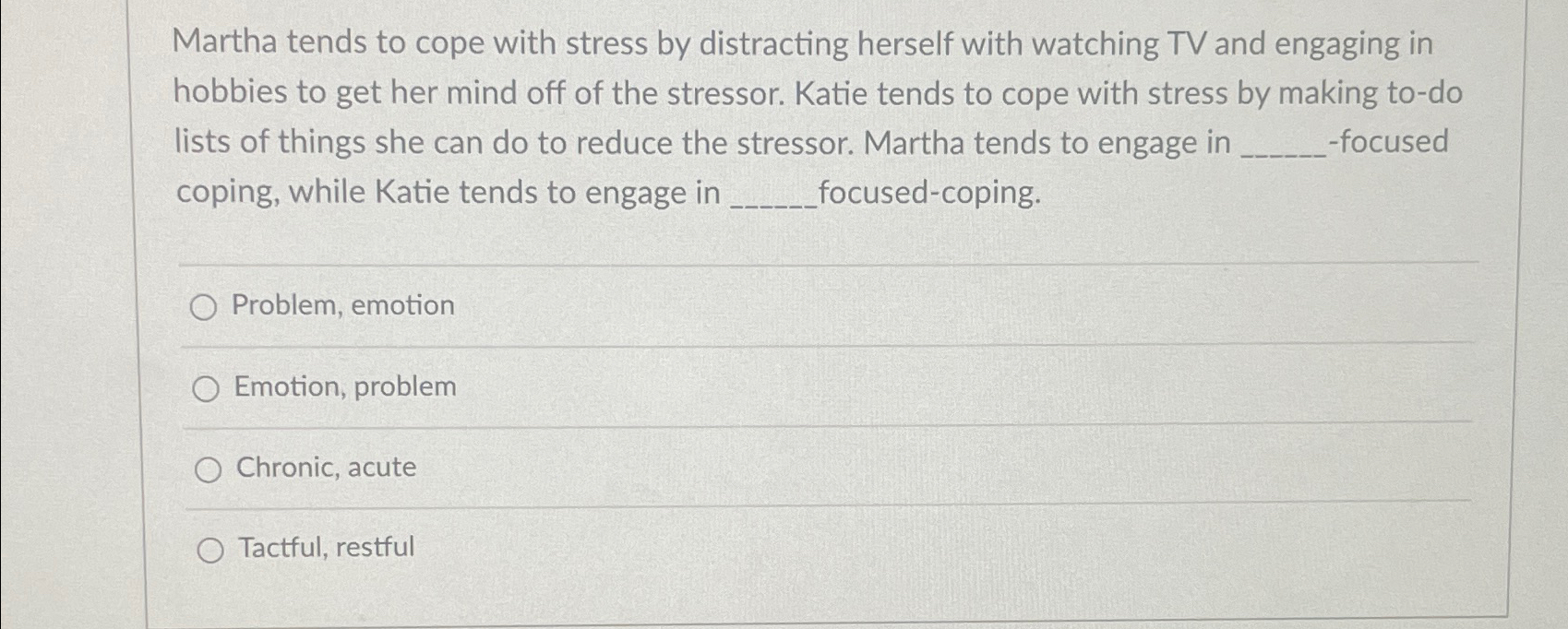 Solved Martha tends to cope with stress by distracting | Chegg.com