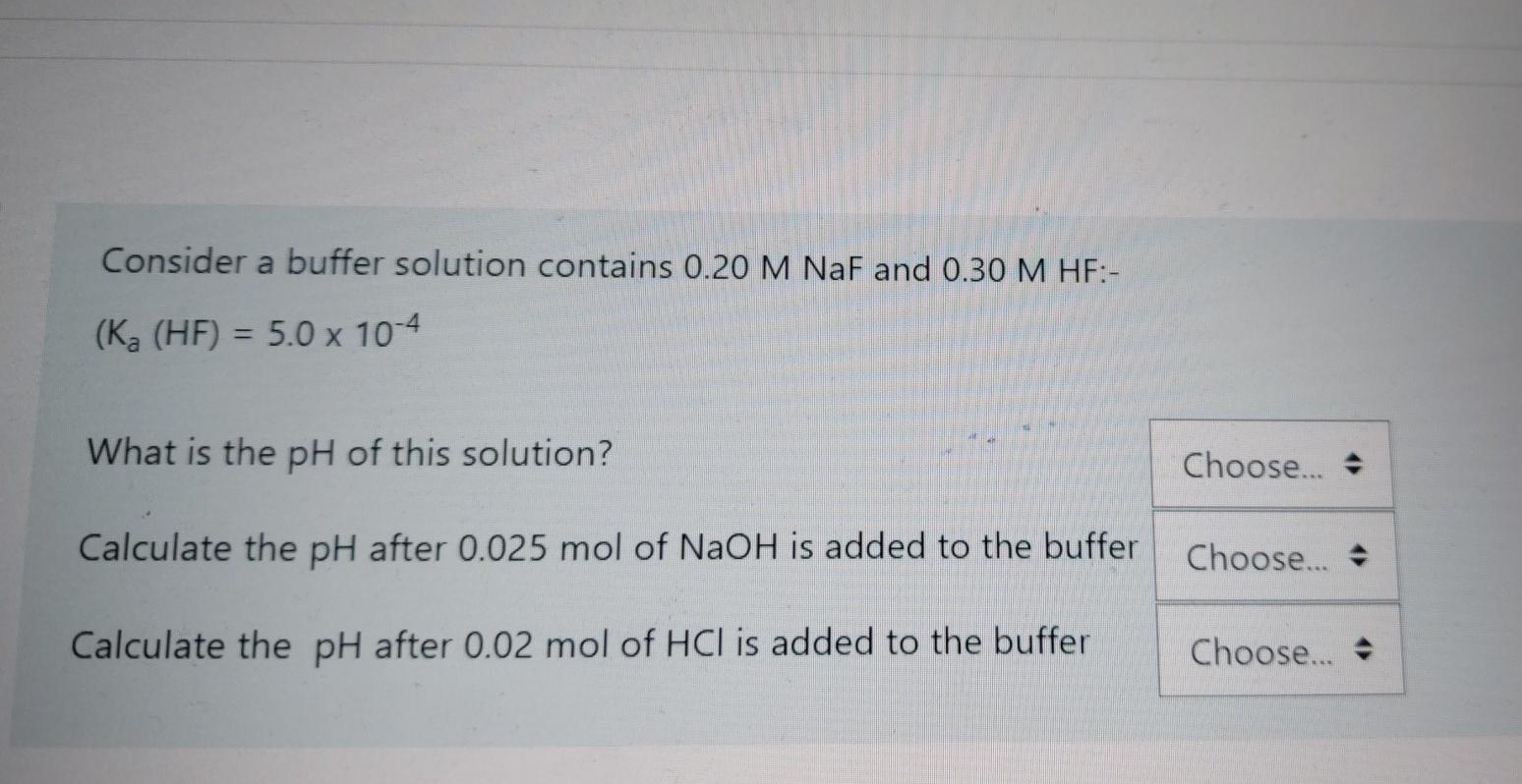 Solved Consider a buffer solution contains 0.20 M NaF and | Chegg.com