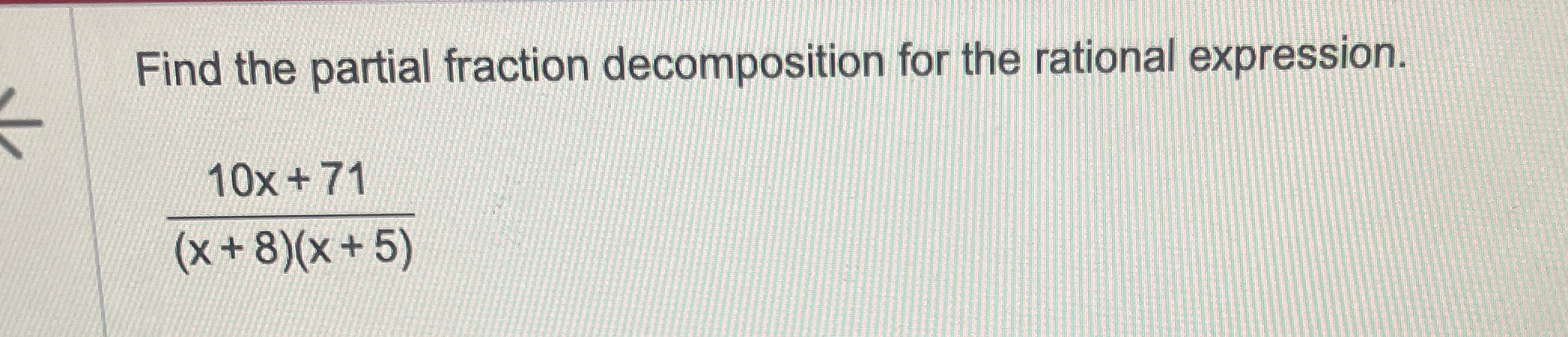 Solved Find The Partial Fraction Decomposition For The