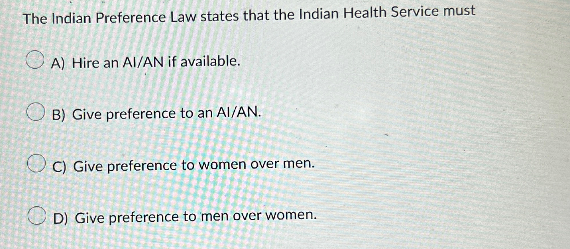 Solved The Indian Preference Law states that the Indian | Chegg.com