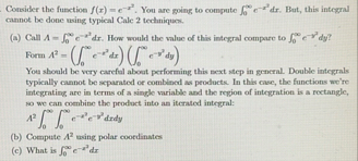 Solved Consider the function f(x)=e-x2. ﻿You are going to | Chegg.com