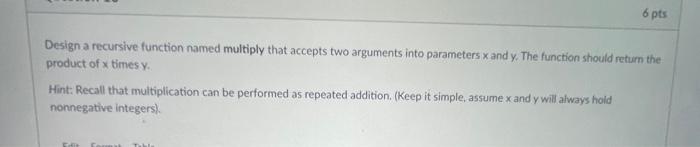 Solved Design A Recursive Function Named Multiply That 8564