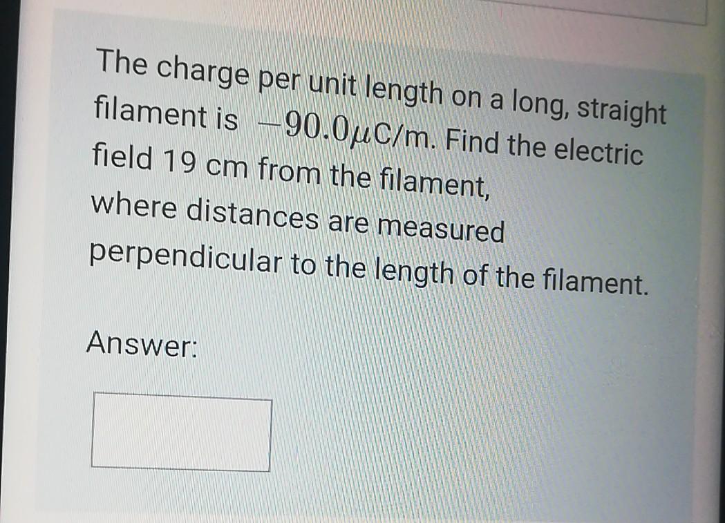 Solved The charge per unit length on a long, straight | Chegg.com