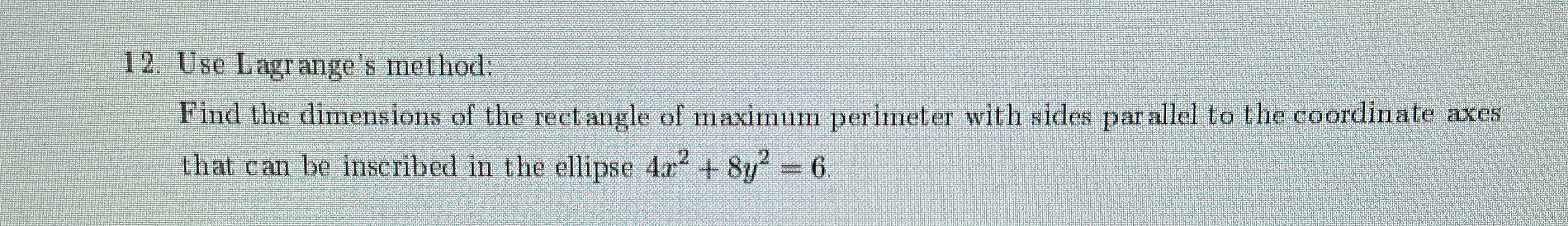Solved Use Lagr ange's method:Find the dimensions of the | Chegg.com