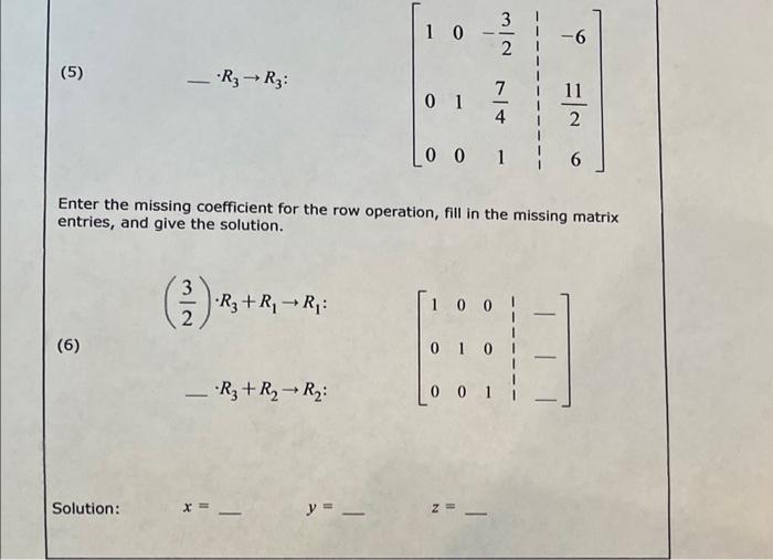 Solved (5) −R3→R3 ⎣⎡100010−23471−62116⎦⎤ Enter the missing | Chegg.com