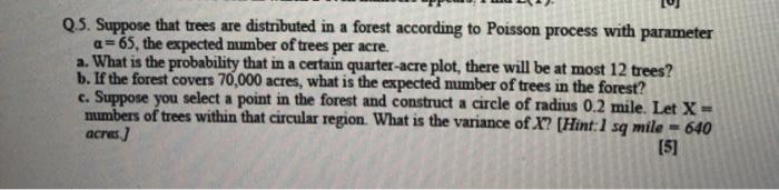 Solved Q.5. Suppose that trees are distributed in a forest | Chegg.com